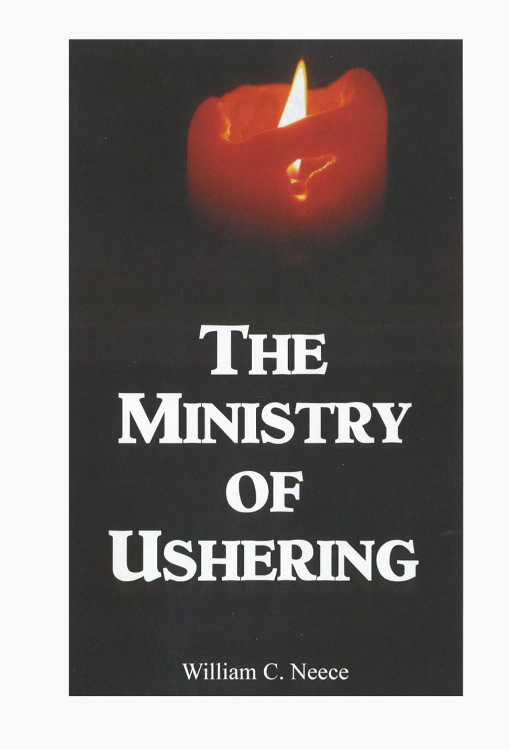 The Ministry of Ushering - Kindle edition by Neece, William C ...