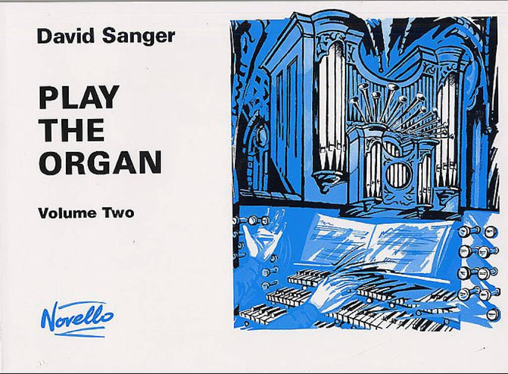 PLAY THE ORGAN V2-BEGINNERS ORGAN - David Sanger | 8601409749723 ...