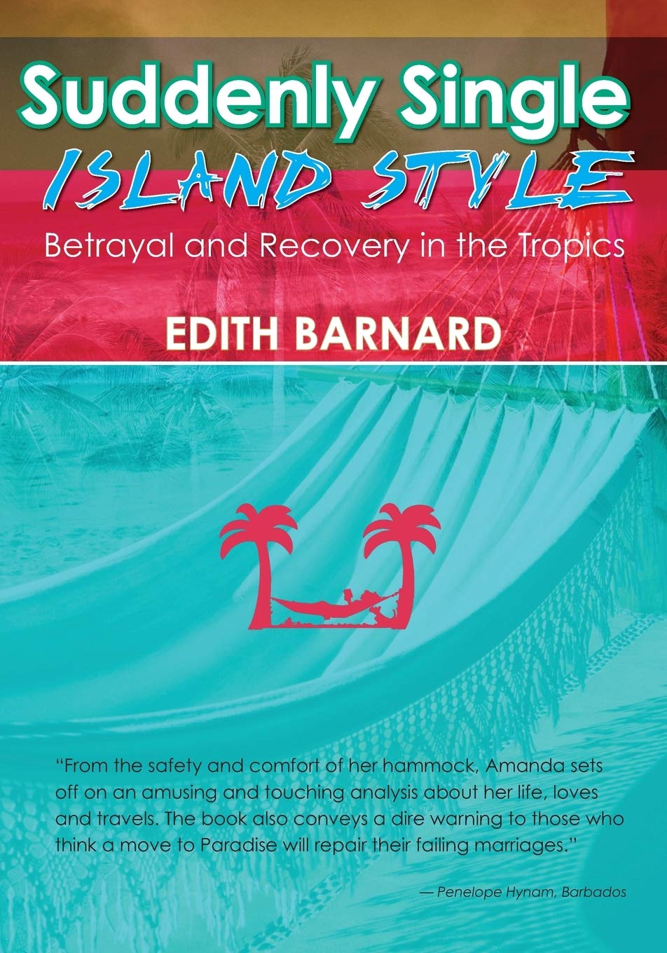 Suddenly Single Island Style: Barnard, Edith: 9781419657108: Amazon.com ...