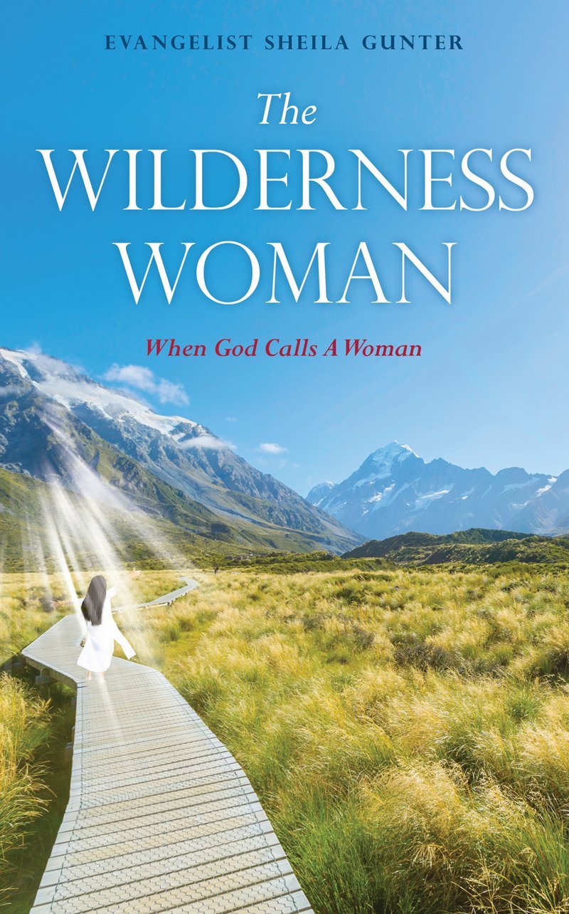 The Wilderness Woman: When God Calls A Woman - Kindle edition by Gunter ...