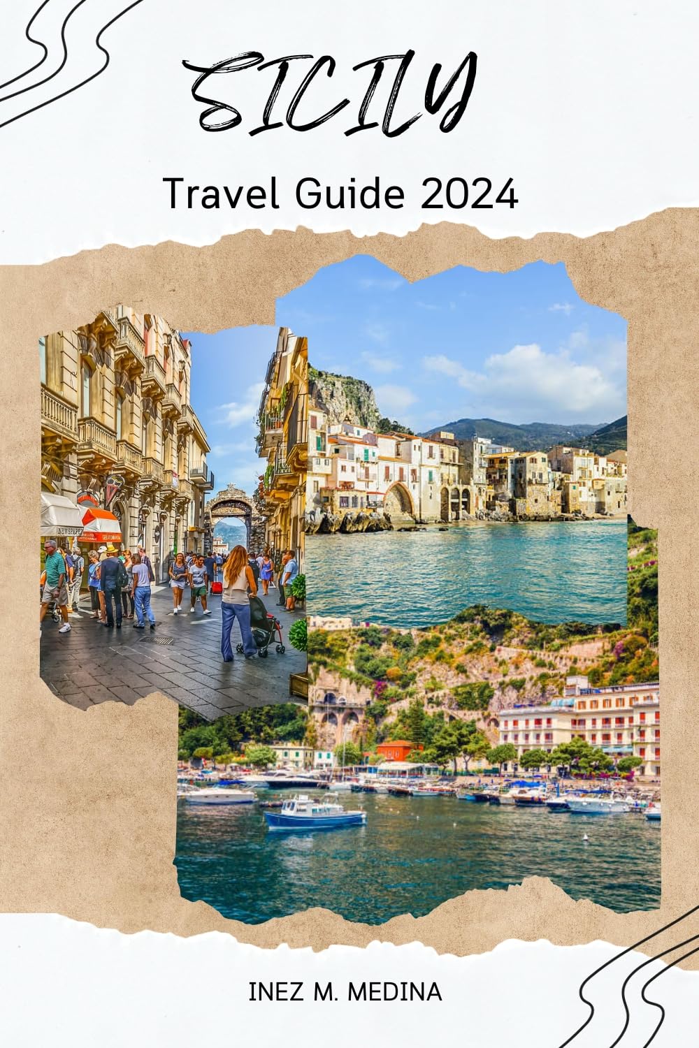 Sicily Travel Guide 2024 : "Explore, Experience, and Enjoy: A Detailed ...