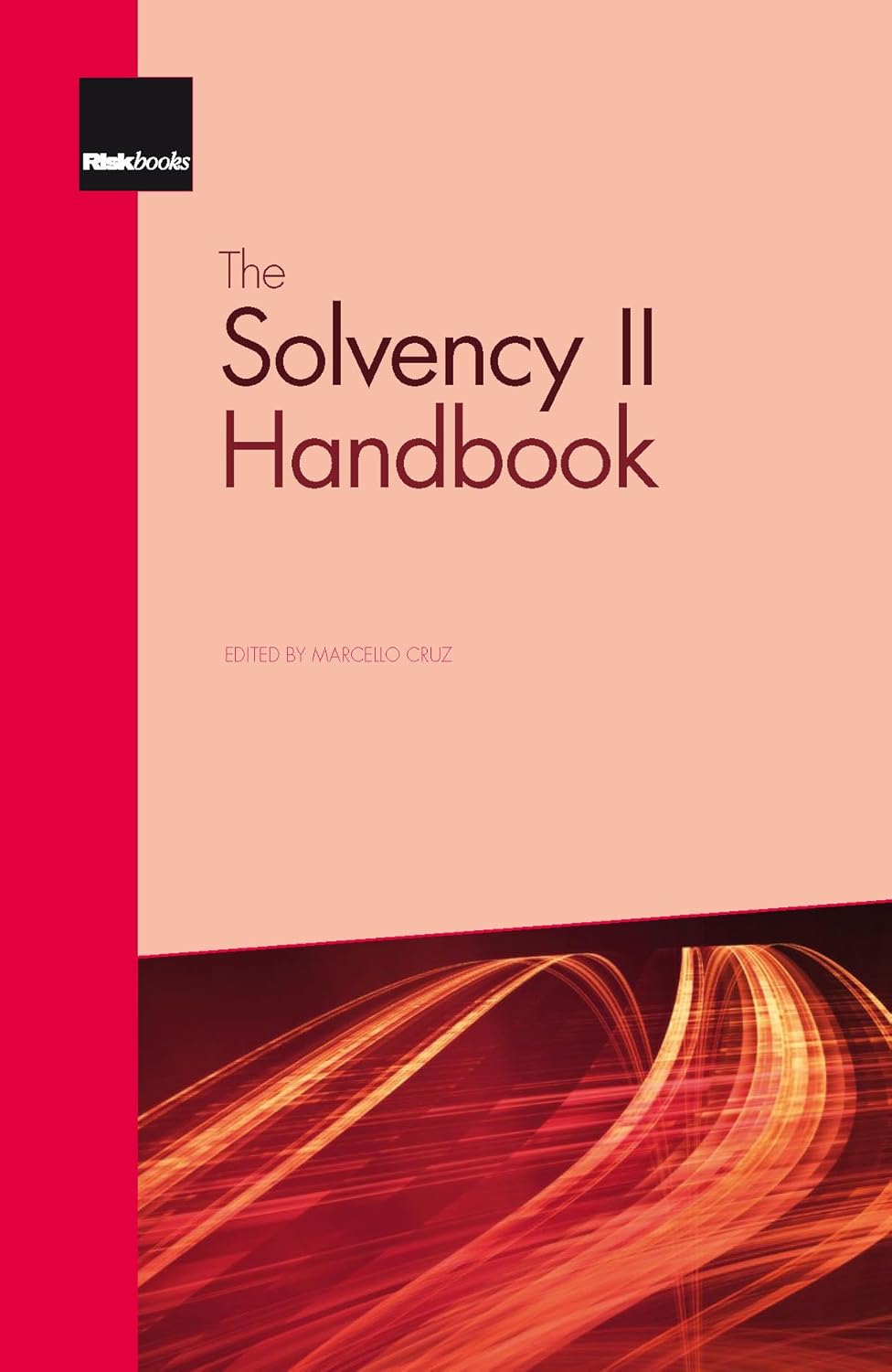 The Solvency II Handbook: Marcelo Cruz (ed): 9781906348199: Amazon.com: Books