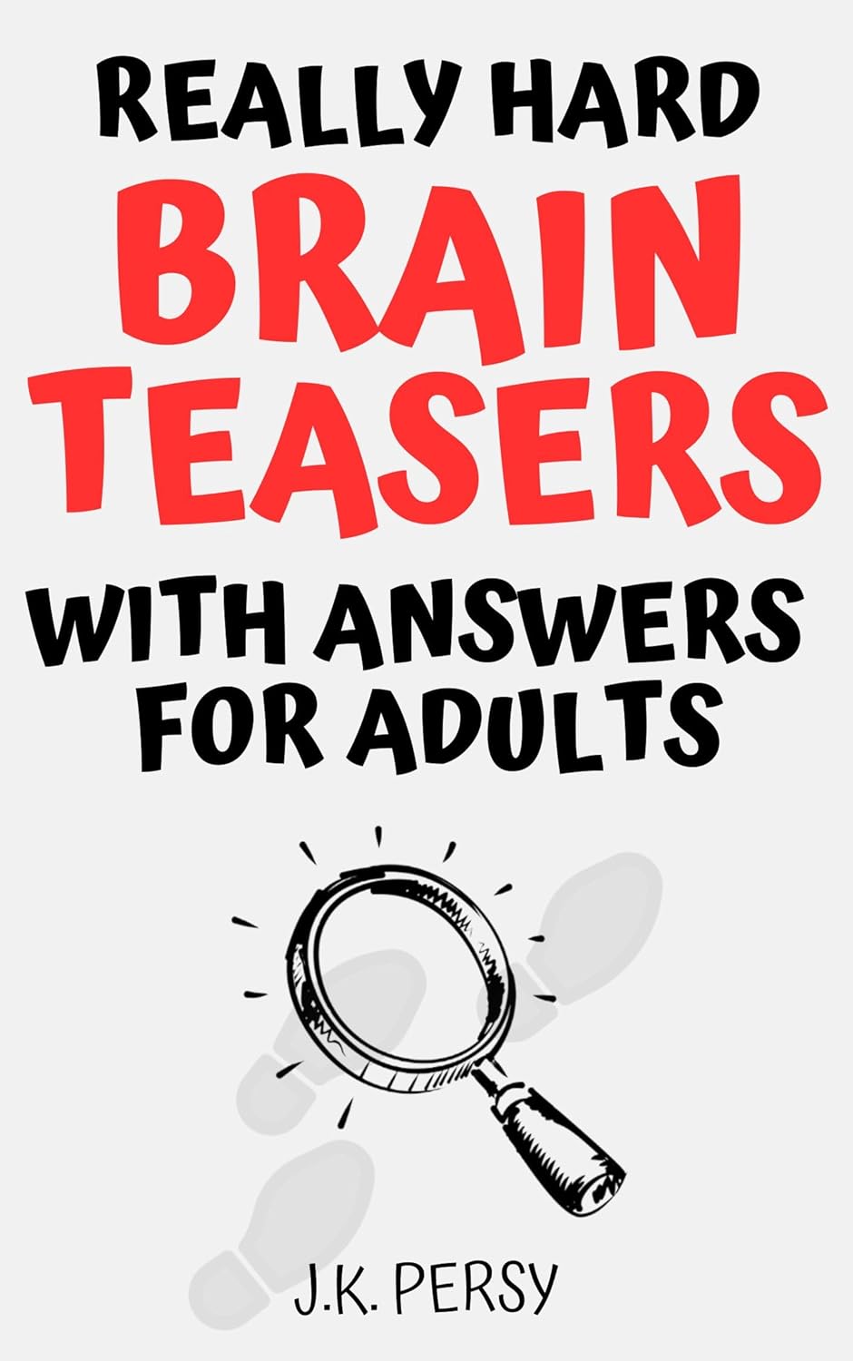 Really Hard Brain Teasers with Answers for Adults - Kindle edition by ...