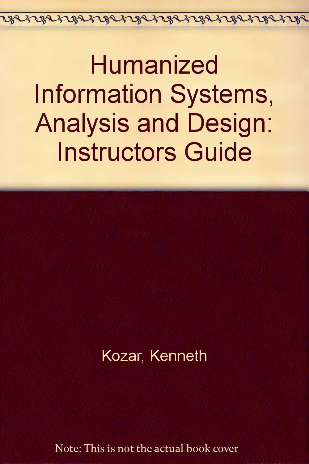 Humanized Information Systems, Analysis and Design: Instructors Guide ...