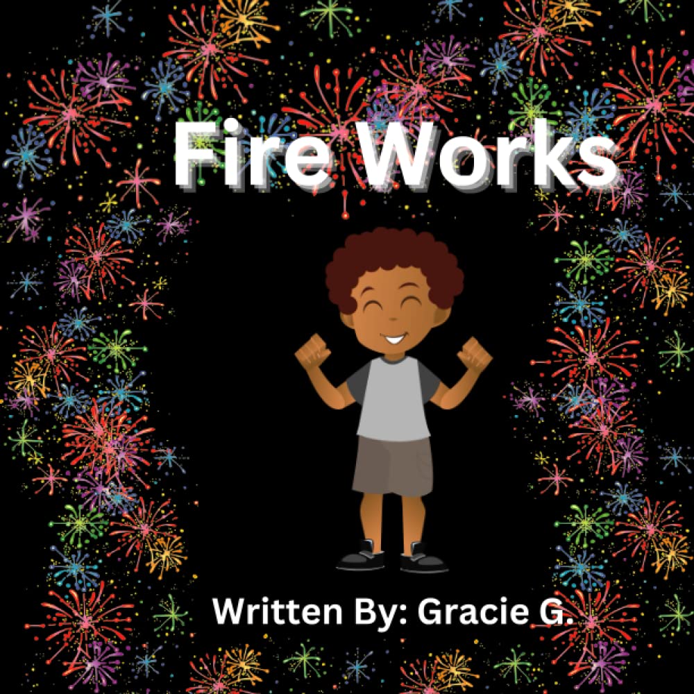 Amazon.com: Fire Works: 9798392903016: G., Gracie: Books