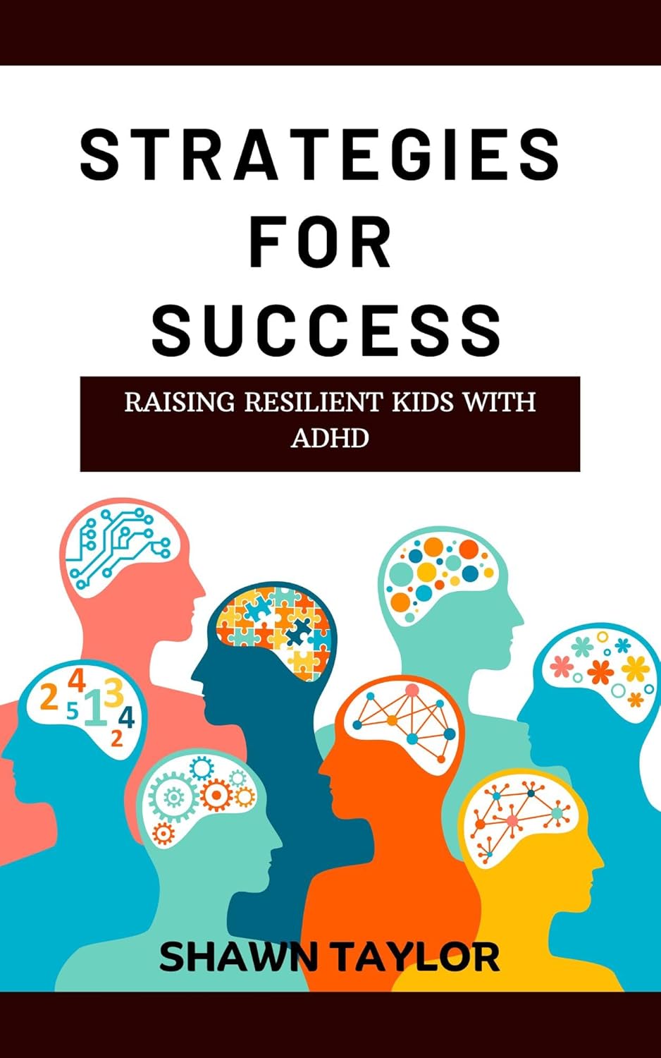 RAISING RESILIENT KIDS WITH ADHD: Strategies For Success eBook : TAYLOR ...