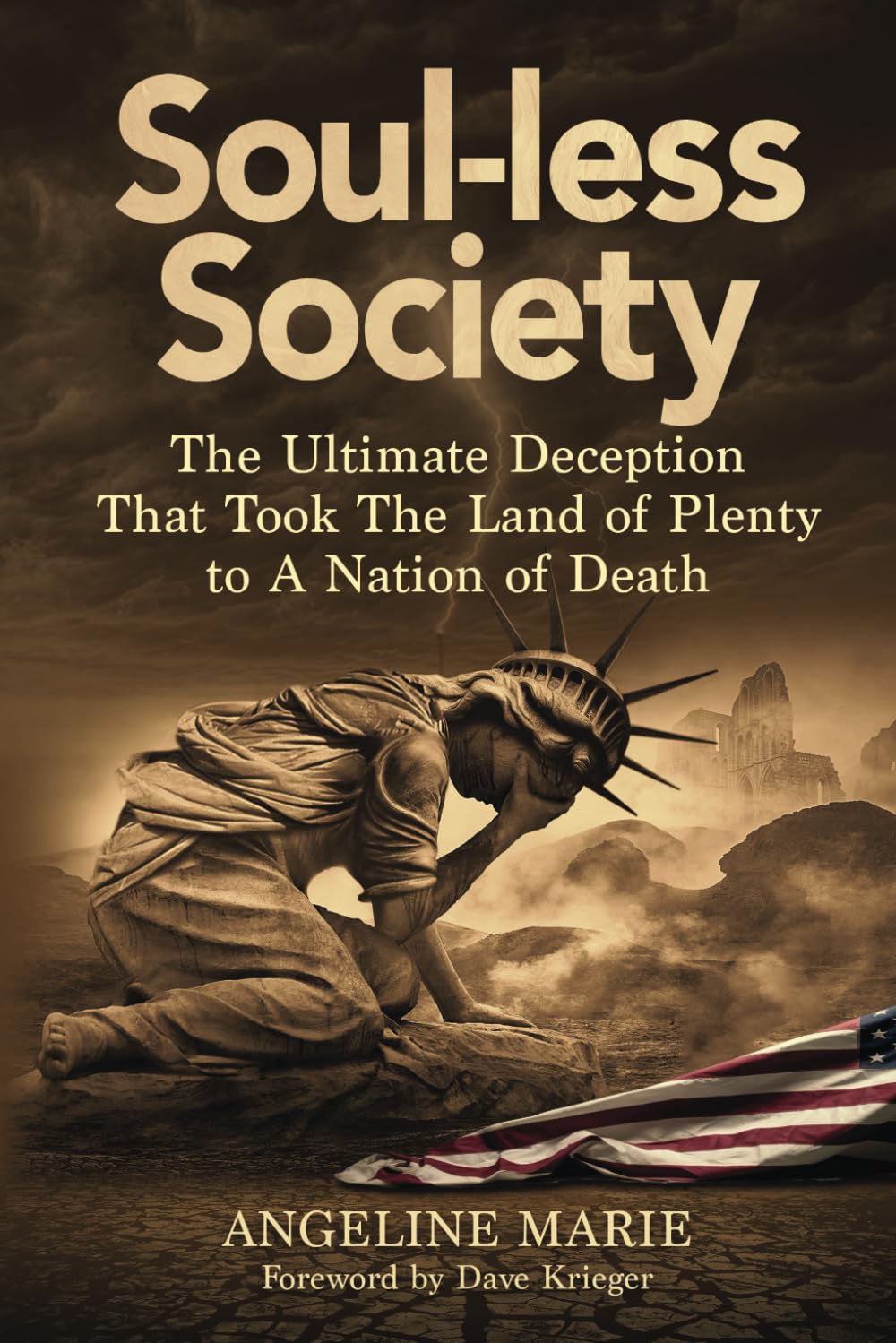Amazon.com: Soul-Less Society: The Ultimate Deception That Took the ...