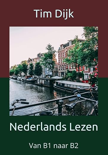 Nederlands Lezen: Van B1 naar B2 by Dijk, Tim - Amazon.ae