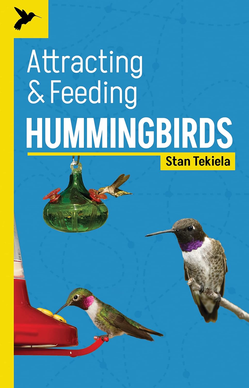 Attracting & Feeding Hummingbirds (Backyard Bird Feeding Guides ...