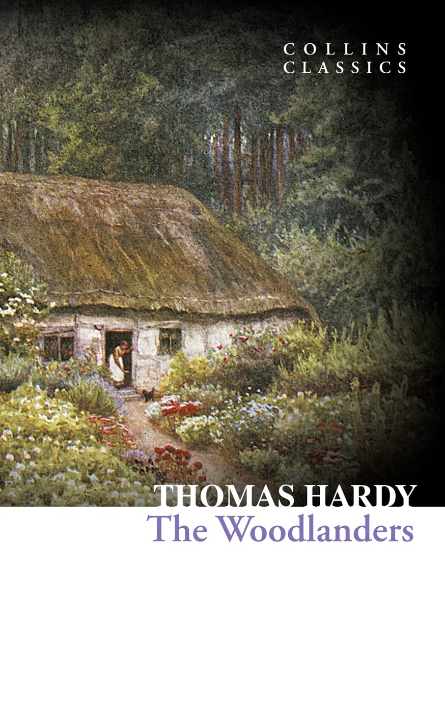 The Woodlanders (Collins Classics): Amazon.co.uk: Hardy, Thomas ...