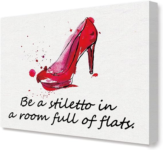Amazon.com: Be a Stiletto in a Room Full of Flats Quote Canvas Framed ...