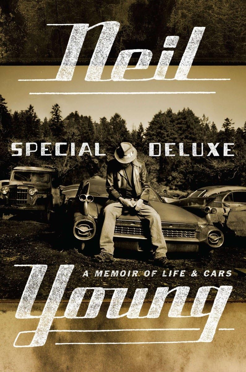 Special Deluxe: A Memoir of Life & Cars: Young, Neil: 9780399172083 ...