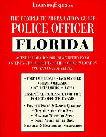 The Complete Preparation Guide Police Officer Florida (LEARNING EXPRESS ...