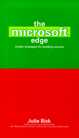 The Microsoft Edge: Insider Strategies for Building Success : Bick ...
