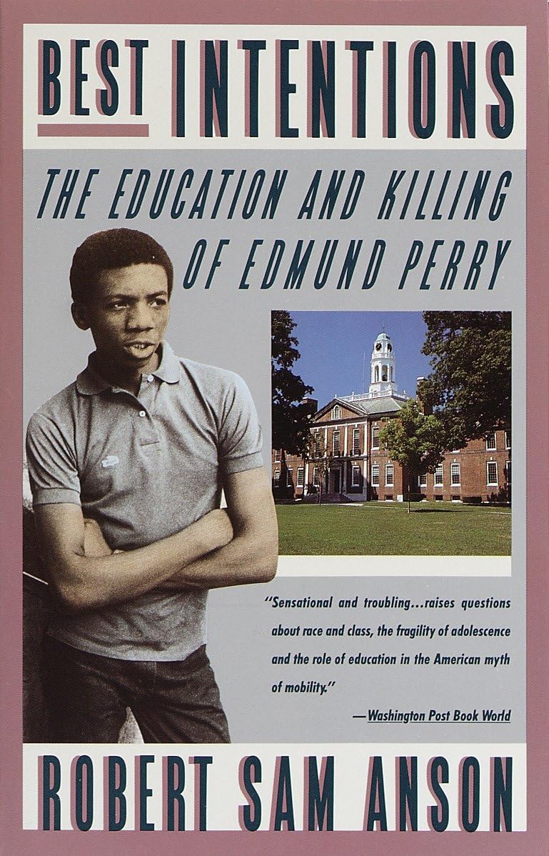 Best Intentions: The Education and Killing of Edmund Perry: Anson ...