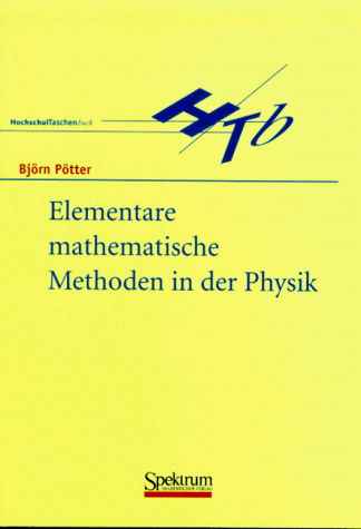 Elementare mathematische Methoden in der Physik : Pötter, Björn: Amazon.de: Bücher