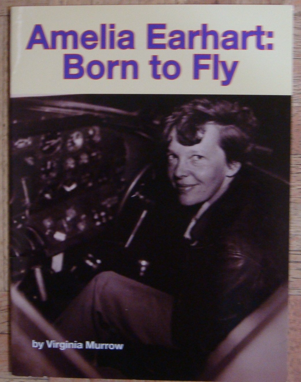 Amelia Earhart: Born to Fly (Leveled Readers for Fluency): Virginia ...