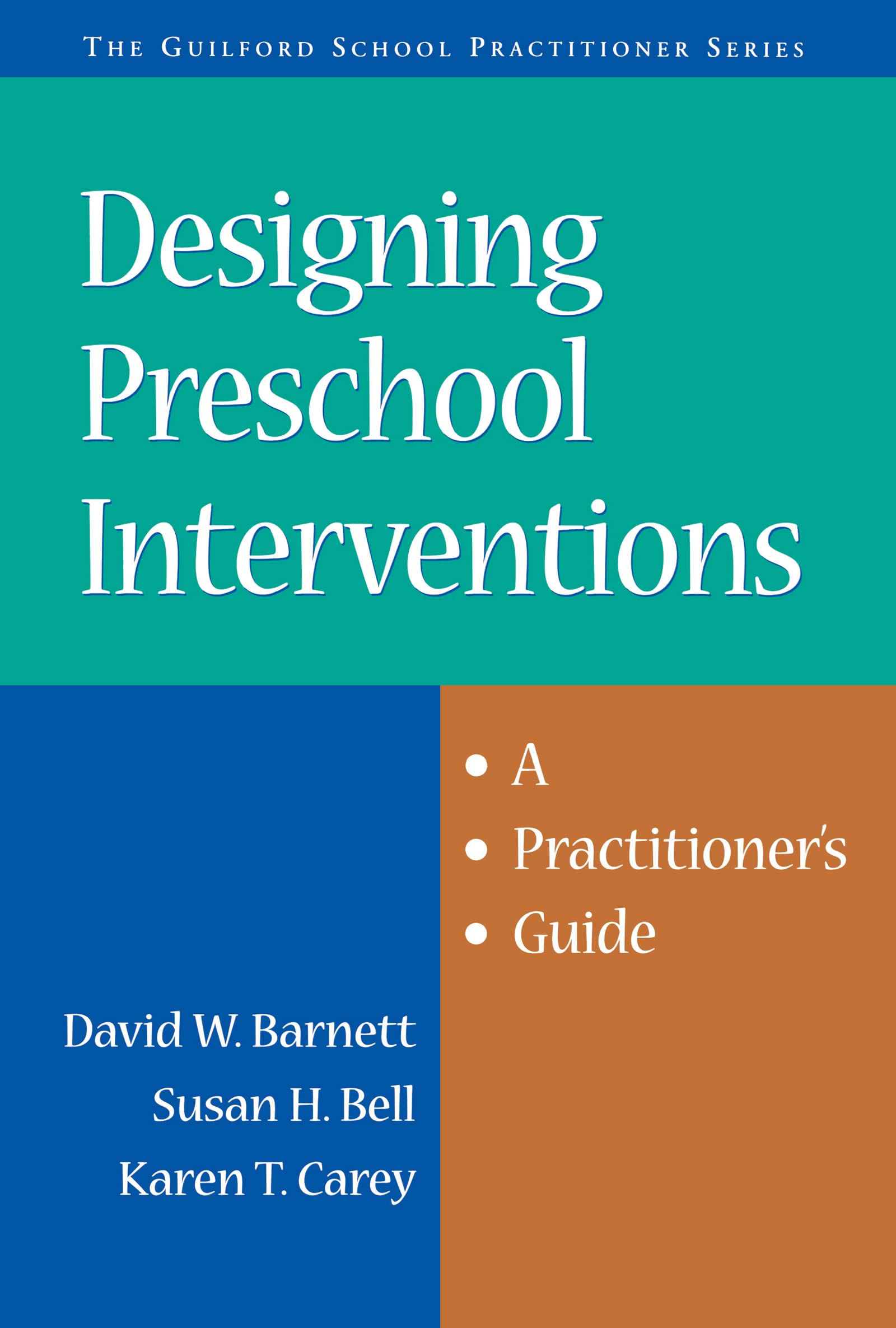 Designing Preschool Interventions: A Practitioner's Guide ...