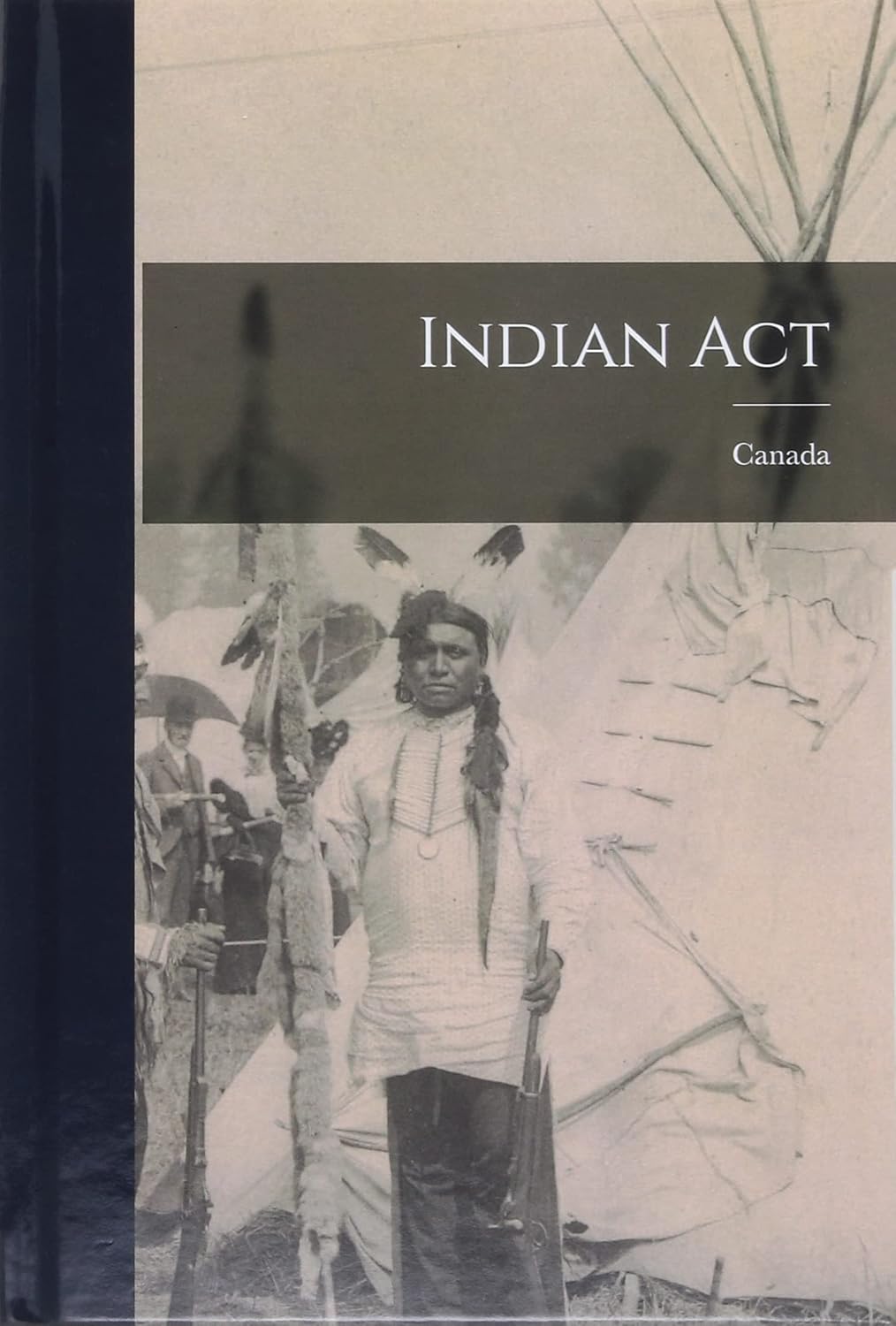 Indian Act: Canada: 9781015483422: Amazon.com: Books