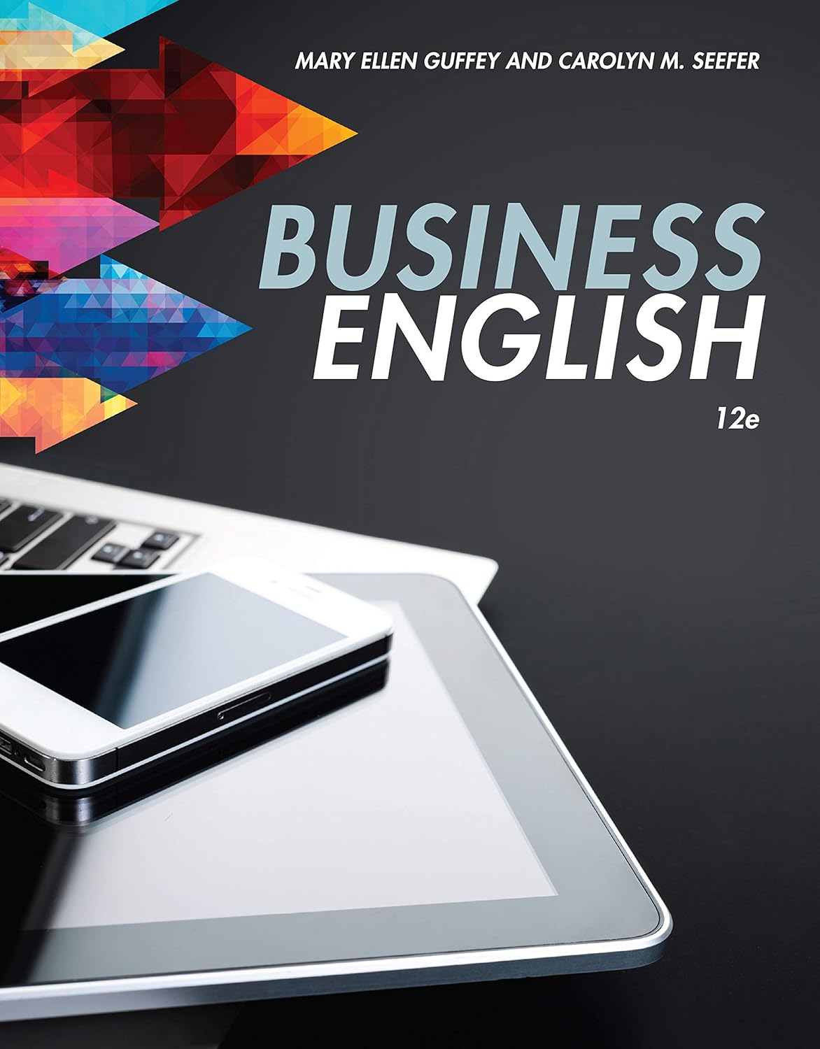 Bundle: Business English, Loose-Leaf Version, 12th + HOW 14: A Handbook ...