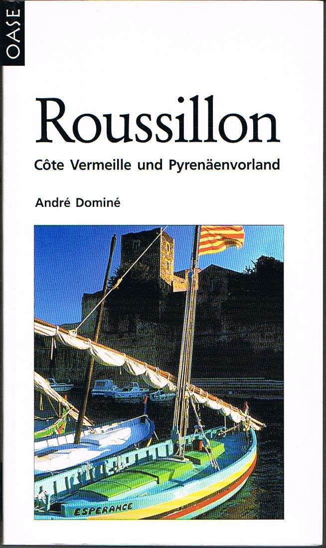 Amazon.com: Roussillon.: 9783889220325: Domine, Andre: Books