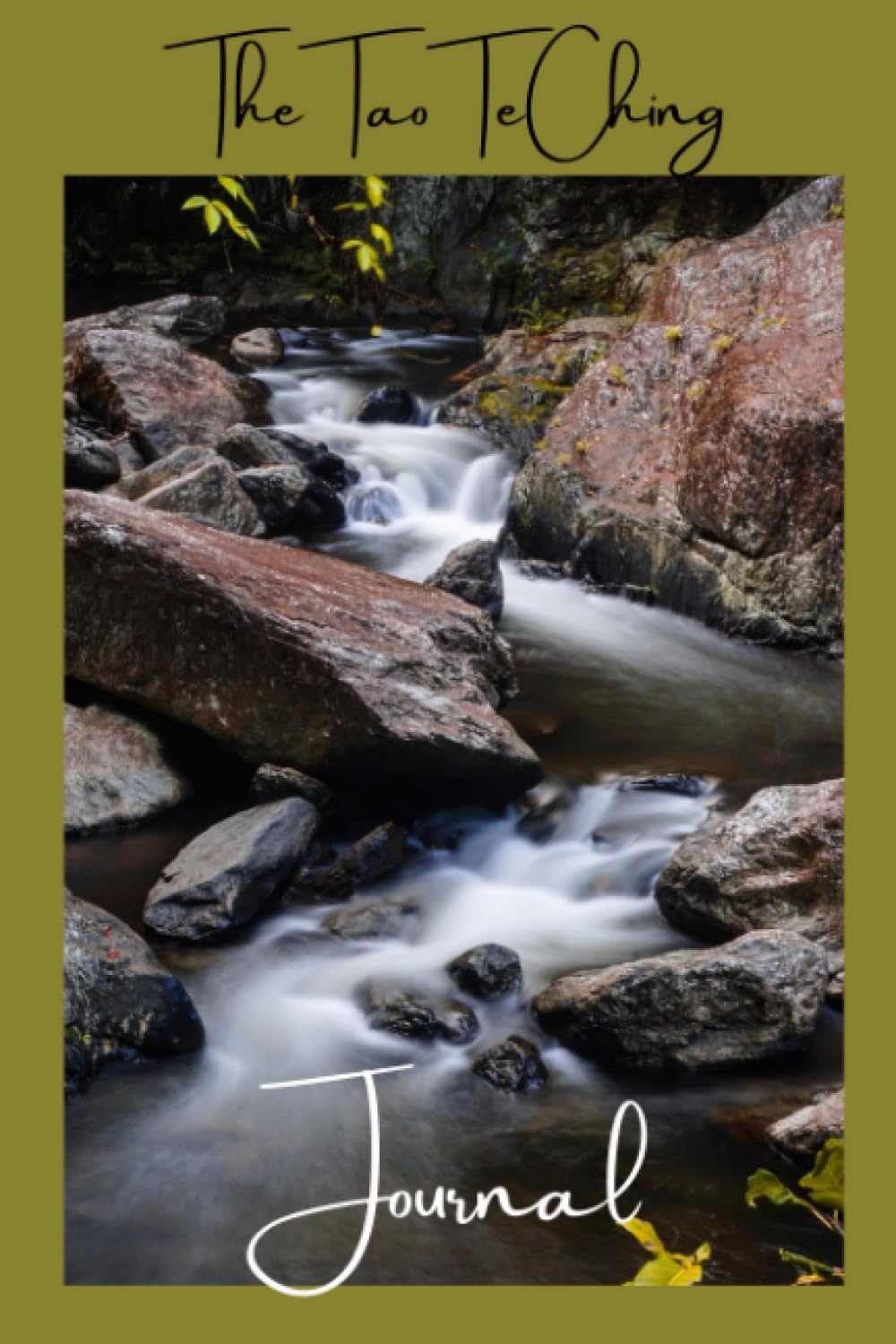 The Tao Te Ching Journal: Contemplating the Teachings of the Tao ...
