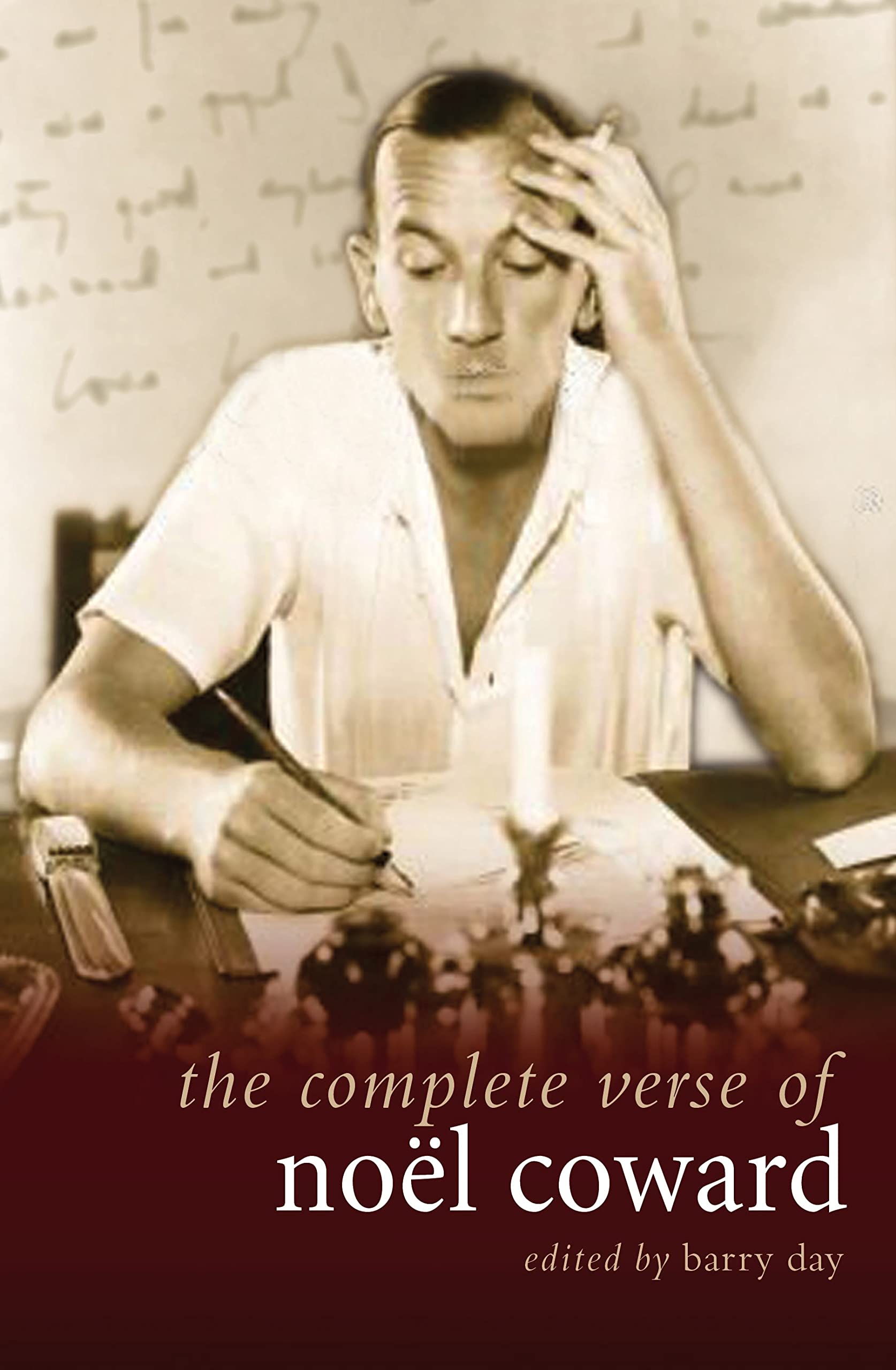 The Complete Verse of Noel Coward (Diaries, Letters and Essays): Coward ...