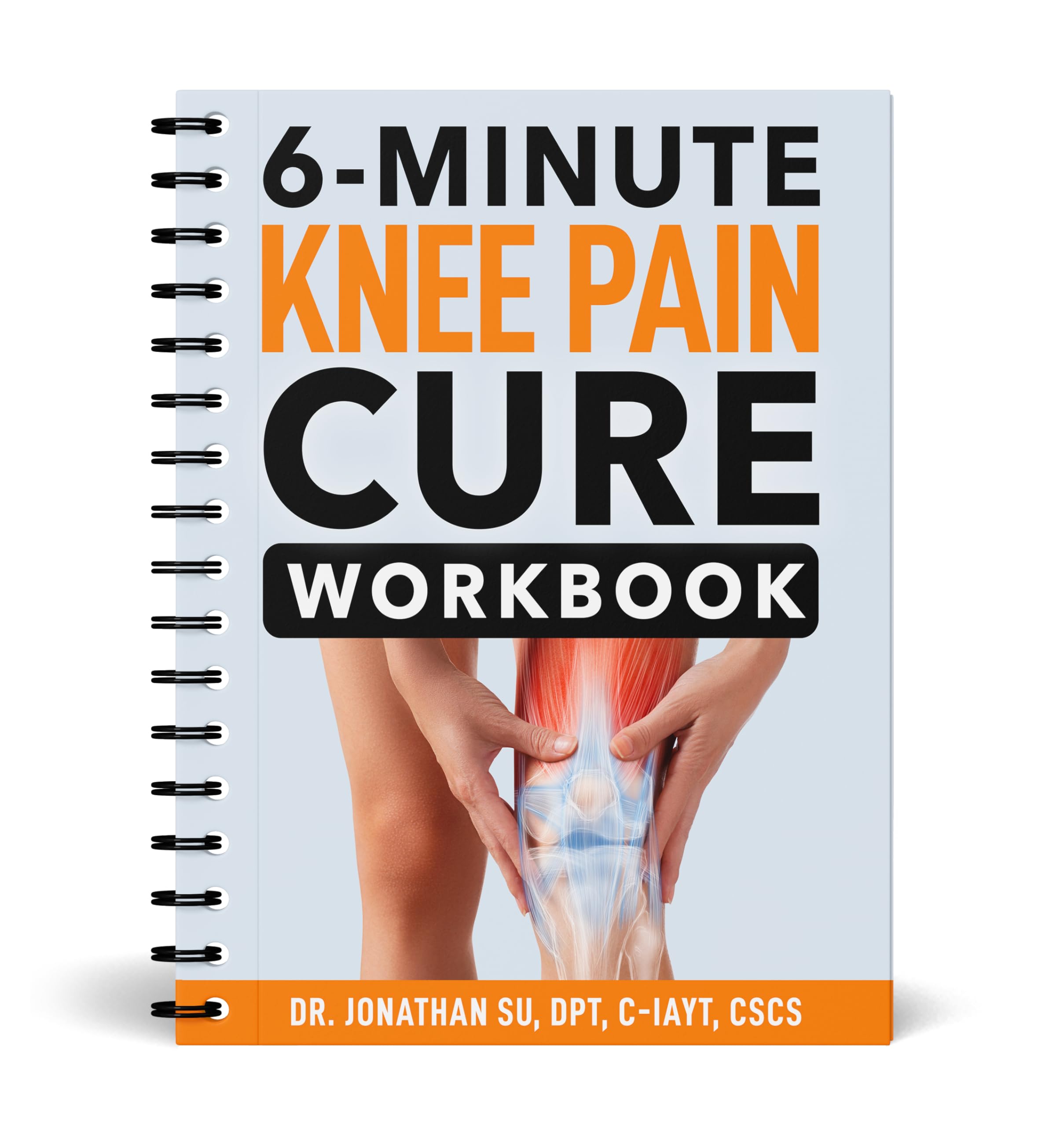 6-Minute Knee Pain Cure Workbook: Jonathan Su: 9798990511927: Amazon.com: Books