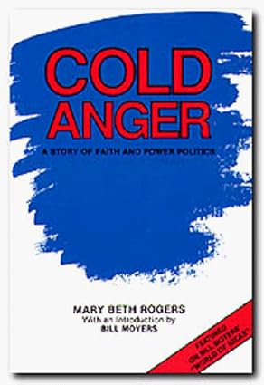 Cold Anger: A Story of Faith and Power Politics: Rogers, Mary Beth ...