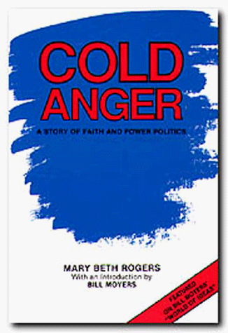 Cold Anger: A Story of Faith and Power Politics: Rogers, Mary Beth ...