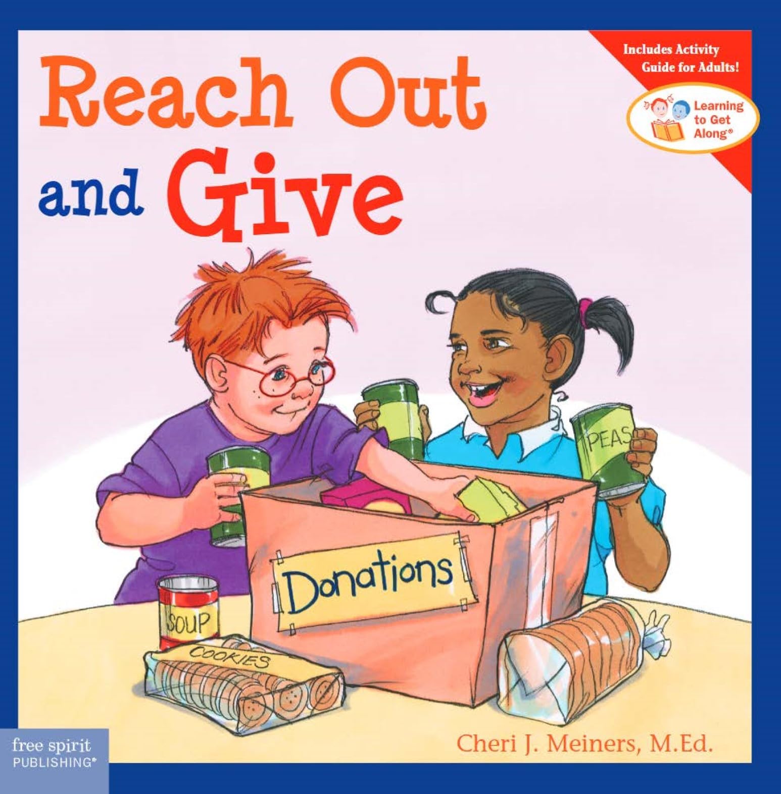 Reach Out and Give (Learning to Get Along): Meiners, Cheri J., Johnson ...
