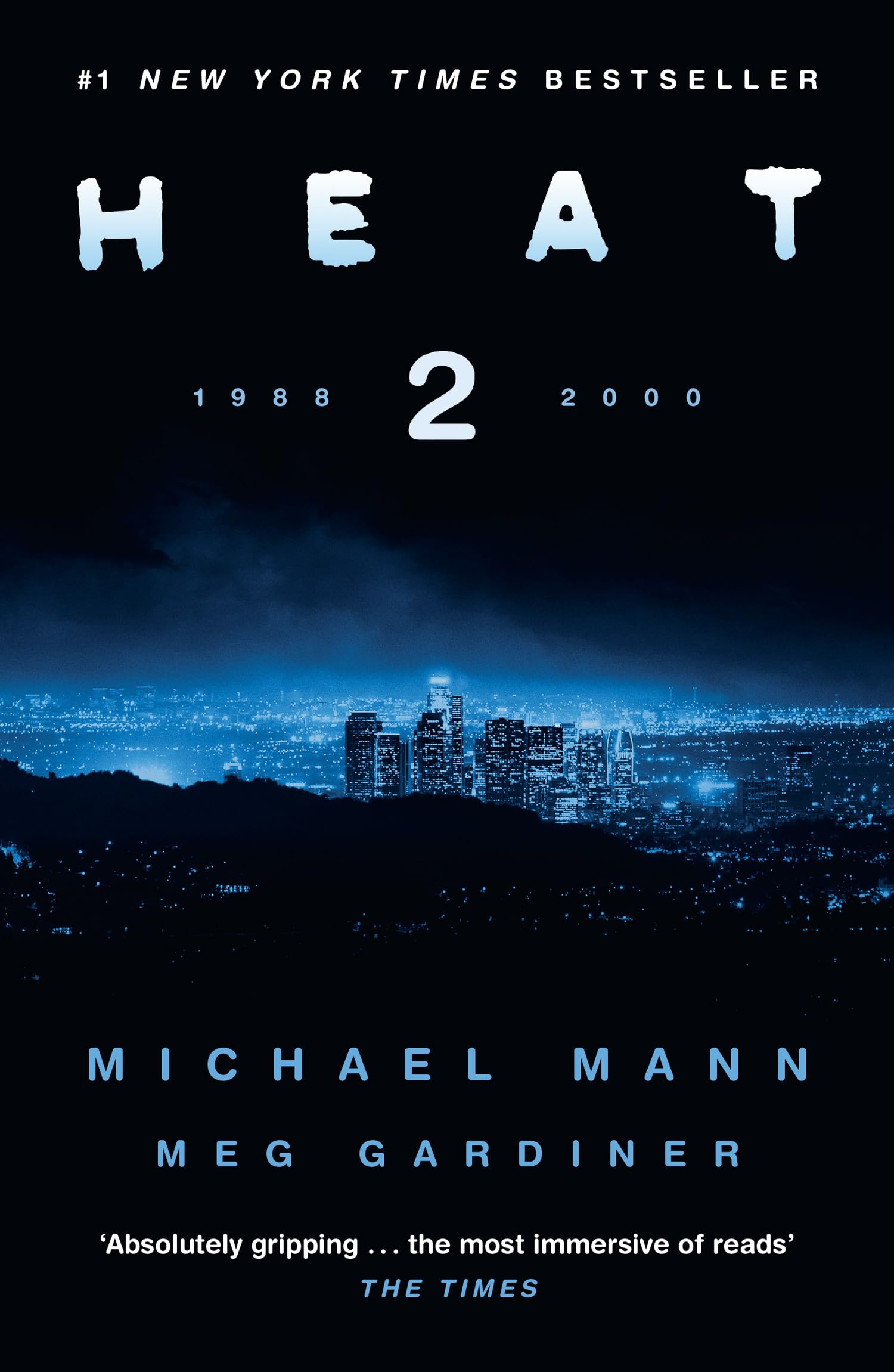 Heat 2: the thrilling new crime novel by award-winning film-maker ...