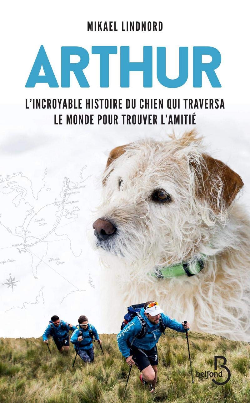 Amazon.com: Arthur - L'incroyable histoire du chien qui traversa le ...
