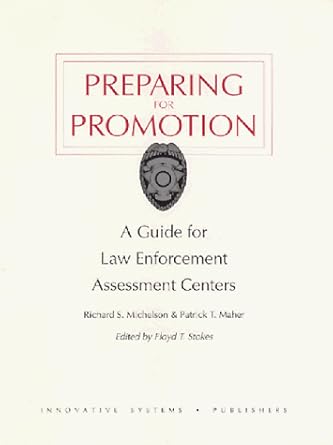 Preparing for Promotion; A guide for Law Enforcement Assessment Centers ...
