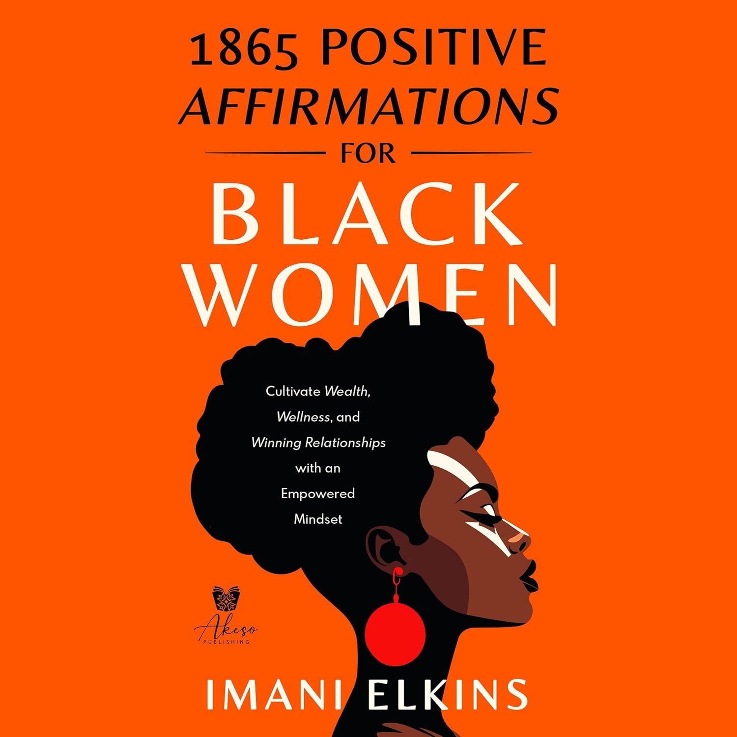 Amazon.com: 1865 Positive Affirmations for Black Women: Cultivate ...