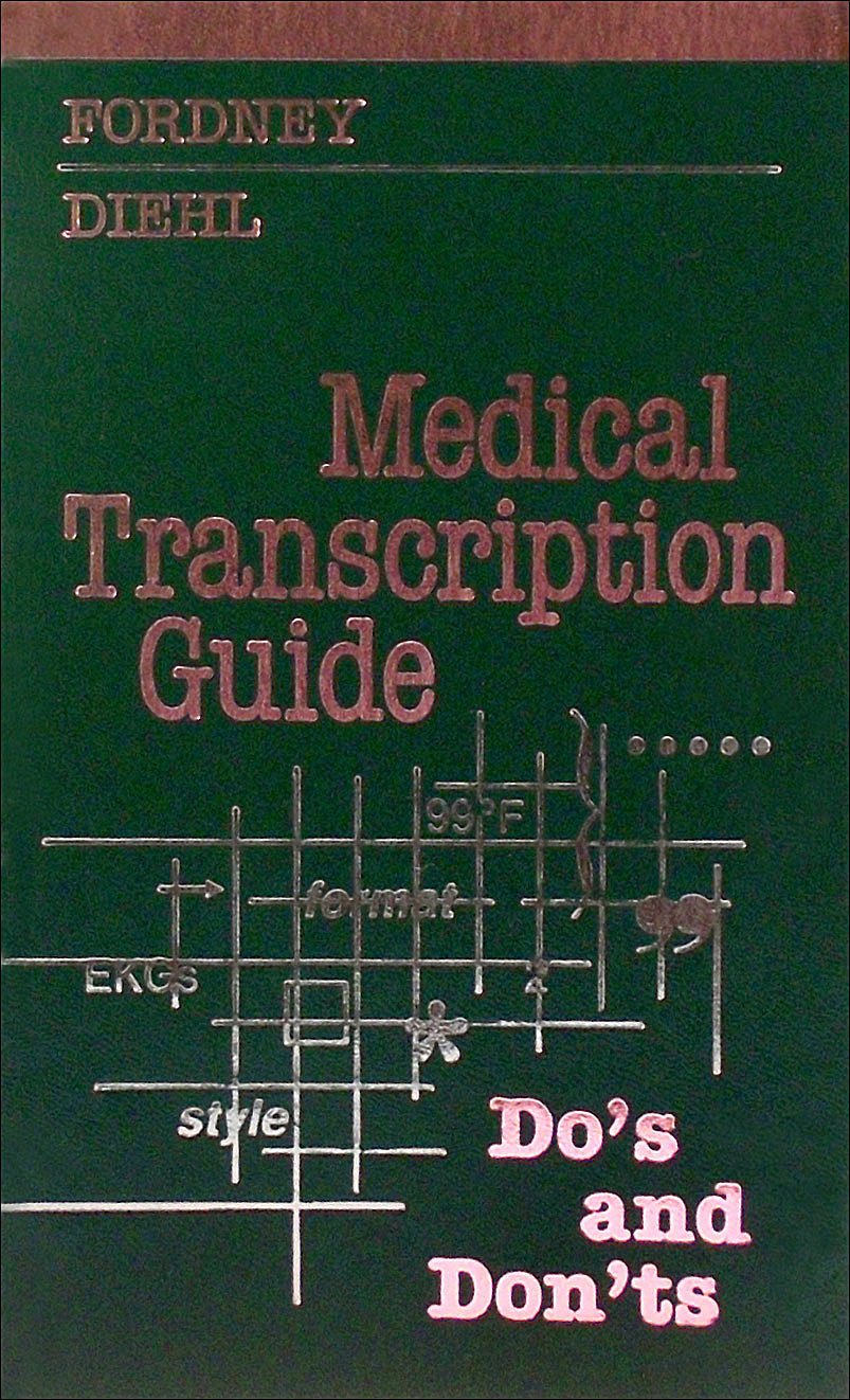 Medical Transcription Guide: Do's and Don'ts: 9780721637983: Medicine ...