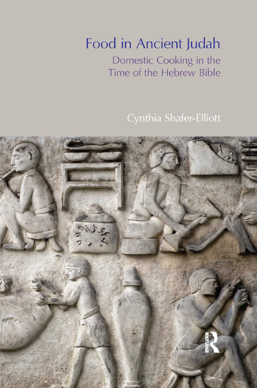 Buy Food in Ancient Judah: Domestic Cooking in the Time of the Hebrew ...
