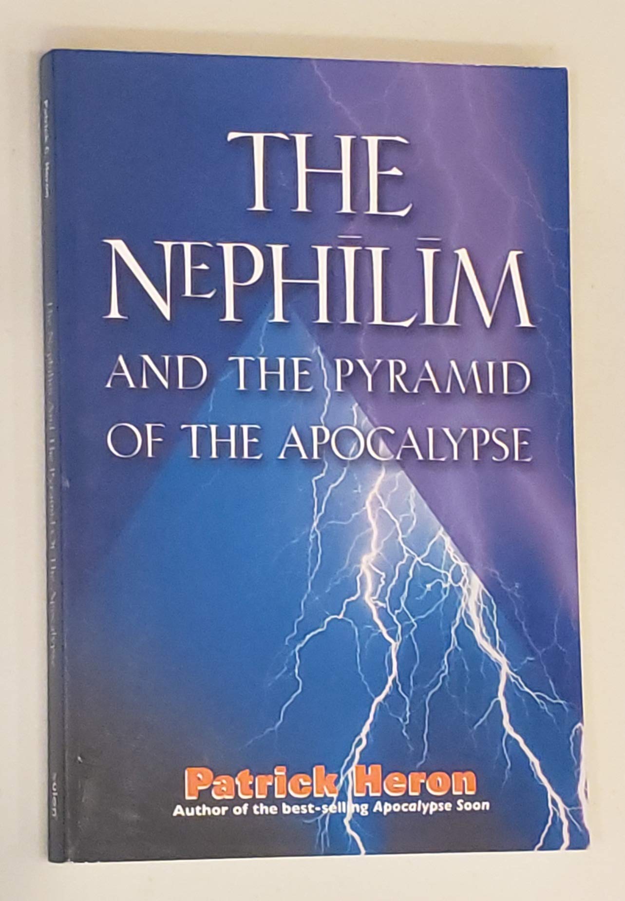The Nephilim and the Pyramid of the Apocalypse: Patrick C. Heron ...