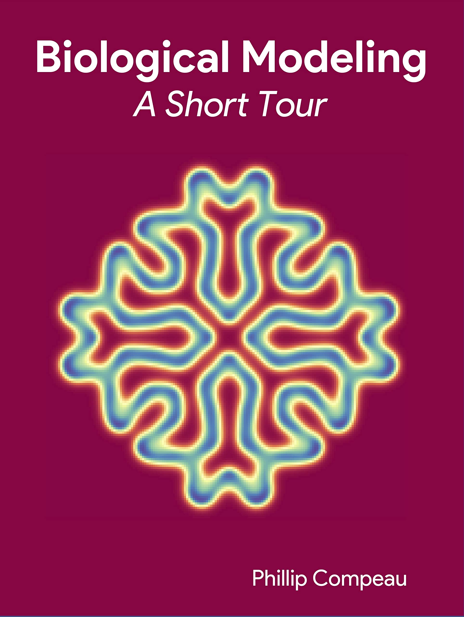 Biological Modeling: A Short Tour: Mert İnan, Noah Lee, Shuanger Li ...