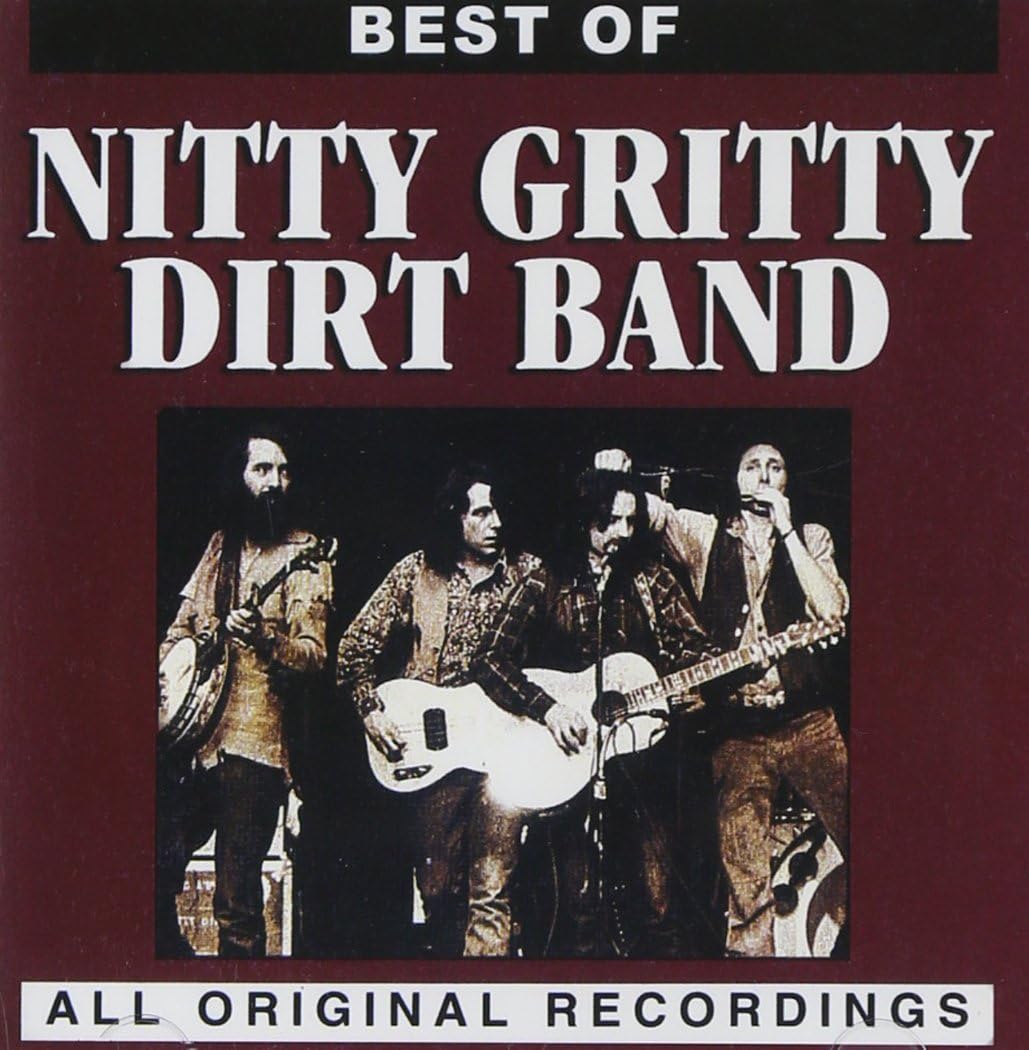The Best of the Nitty Gritty Dirt Band: The Nitty Gritty Dirty Band ...