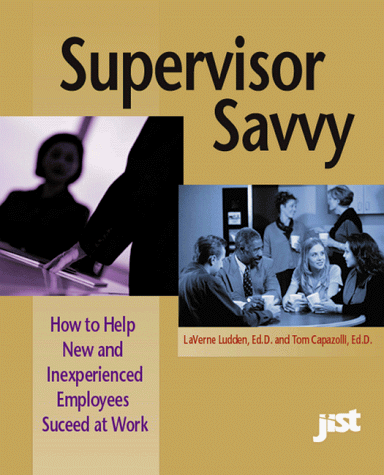 Supervisor Savvy: Ludden, Laverne L., Capozzoli, Thomas: 9781563706691 ...
