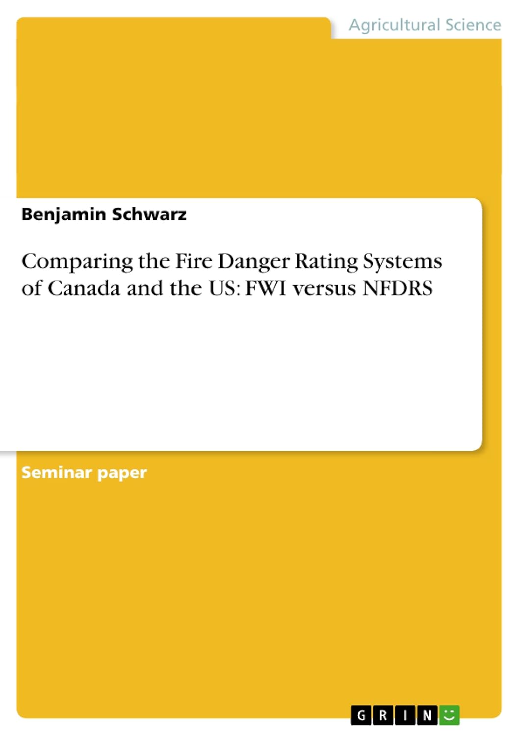Comparing the Fire Danger Rating Systems of Canada and the US: FWI ...