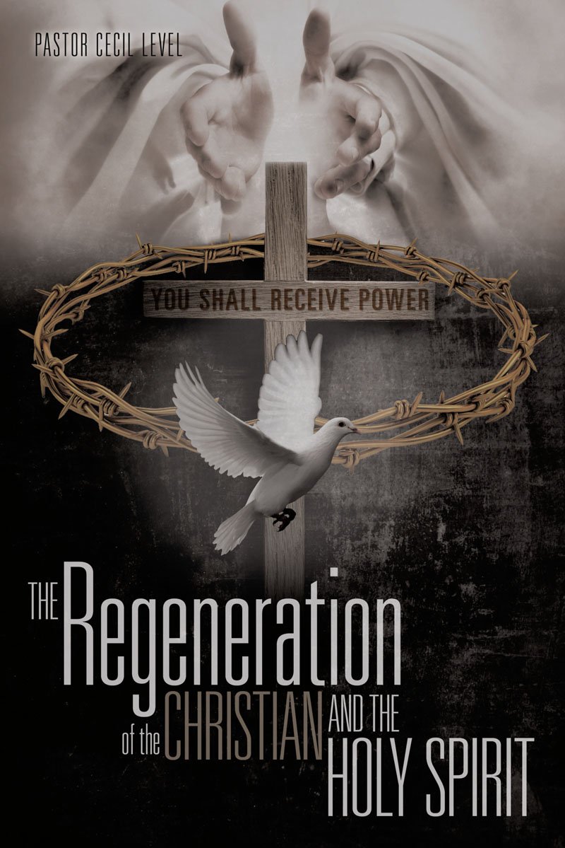 The Regeneration of the Christian And the Holy Spirit
