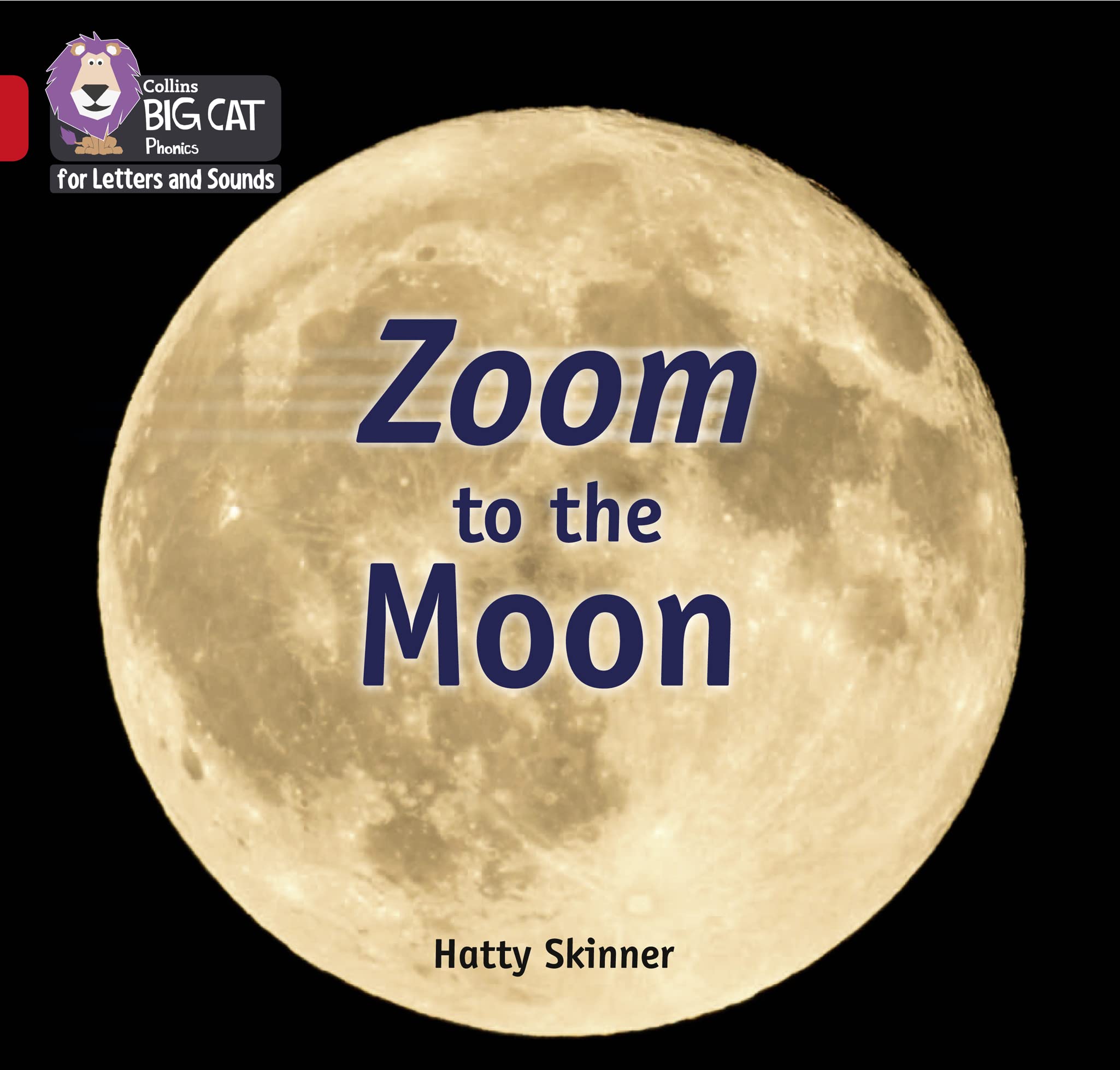 Zoom to the Moon: Band 02B/Red B (Collins Big Cat Phonics for Letters ...
