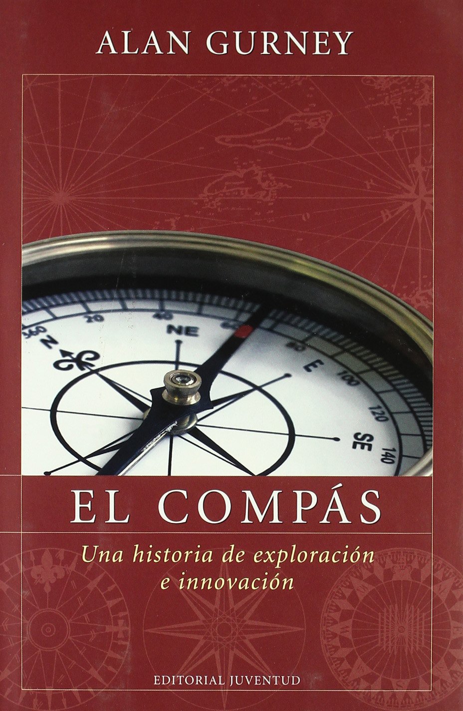 El compás (Historia Y Nautica) (Spanish Edition): Gurney, Alan, Tremps ...