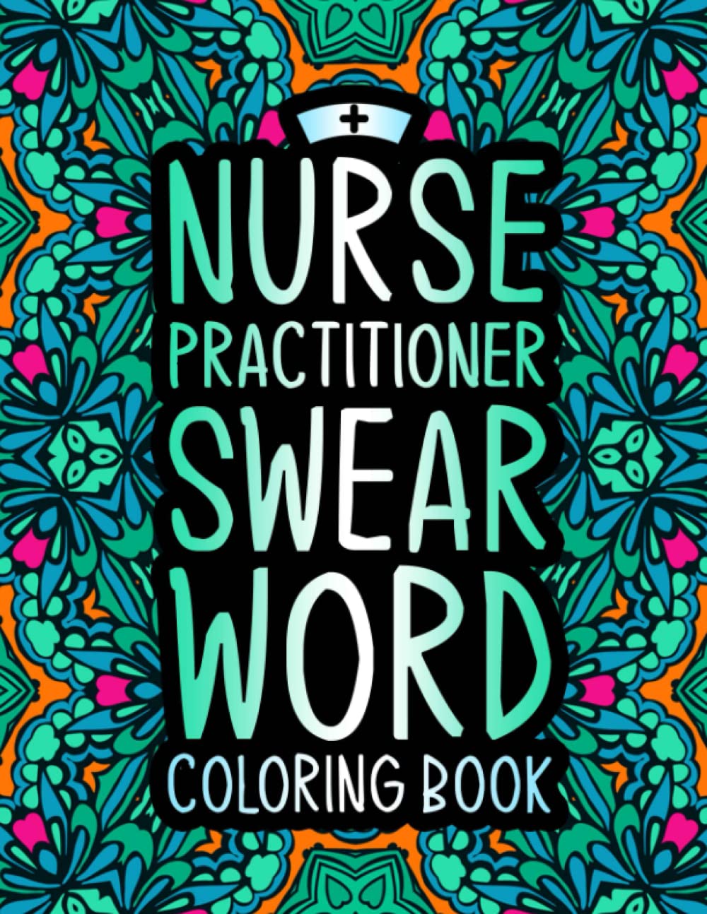 Amazon.com: Nurse Practitioner Swear Word Coloring Book: A Funny Nurse ...