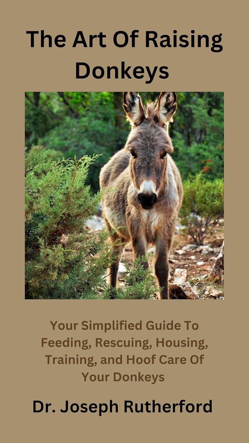 Amazon.com: The Art Of Raising Donkeys: Your Simplified Guide To ...