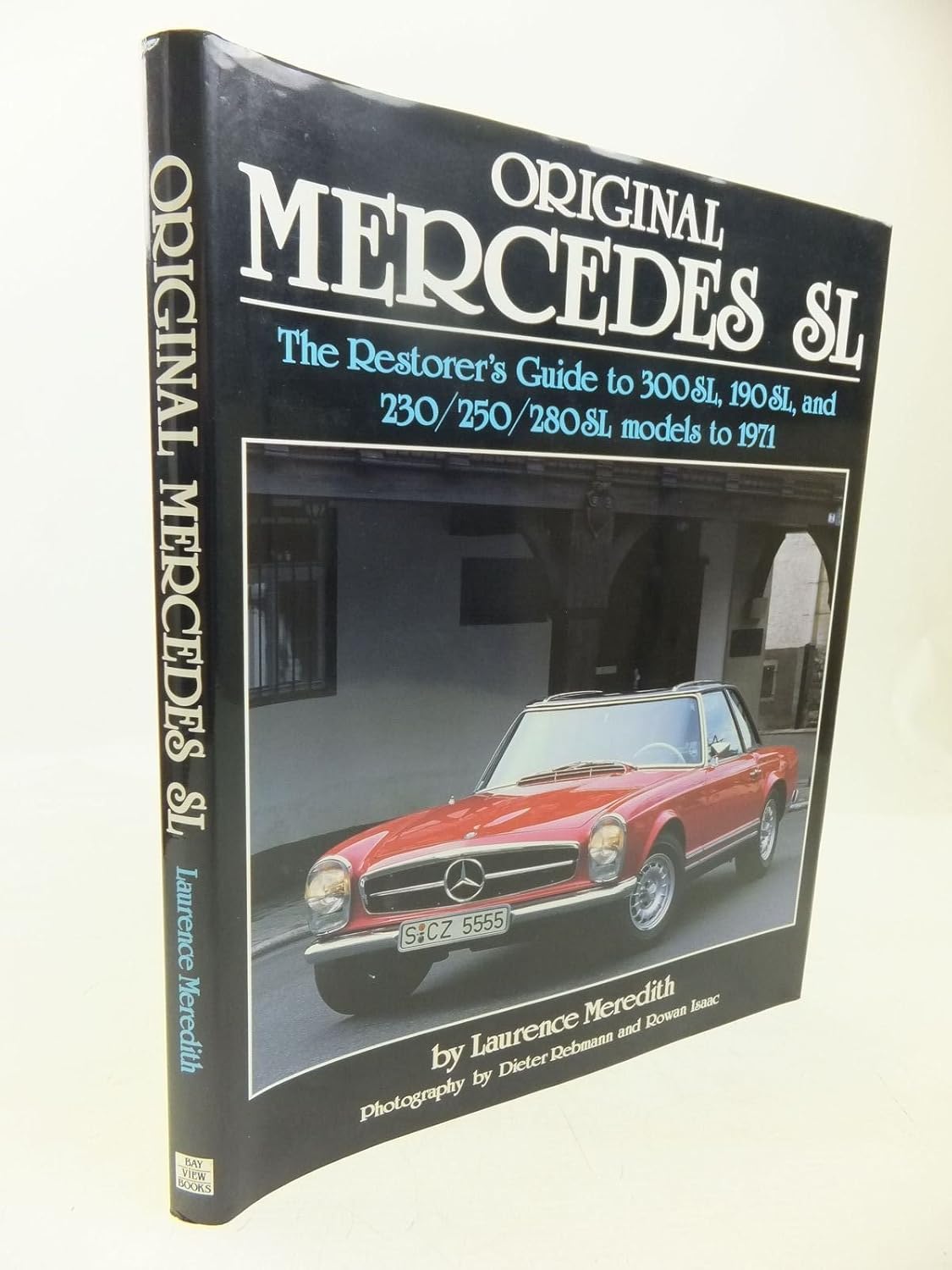 Original Mercedes SL: The Restorer's Guide to 300SL, 190SL and 230/250 ...