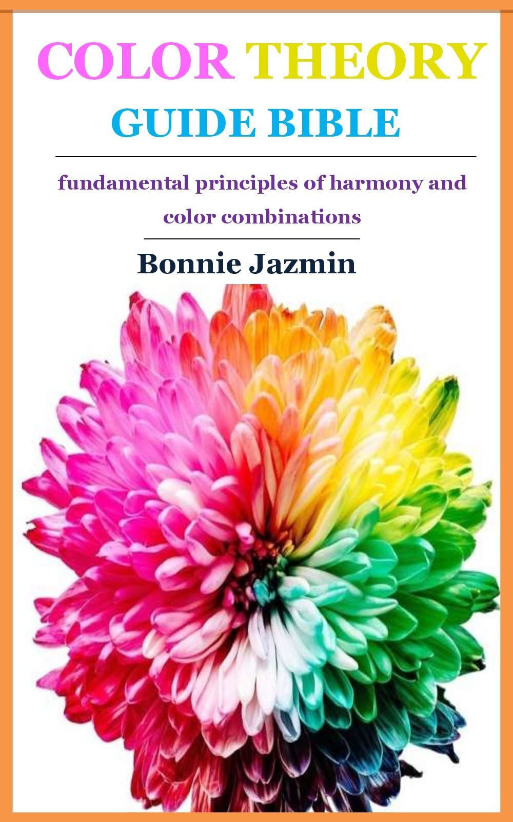 Buy COLOR THEORY GUIDE BIBLE: fundamental principles of harmony and ...