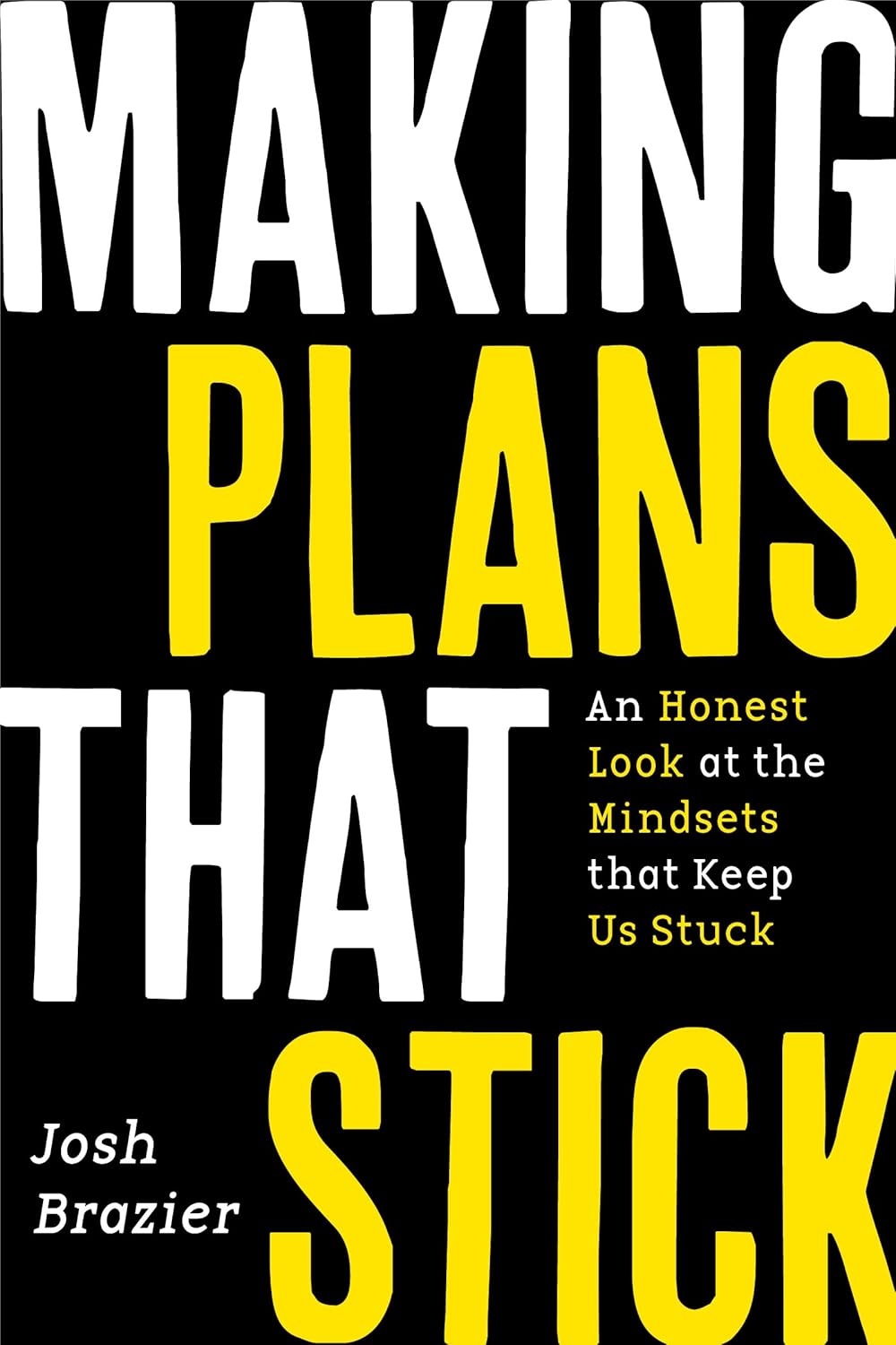 Amazon.com: Making Plans That Stick: An Honest Look at the Mindsets ...